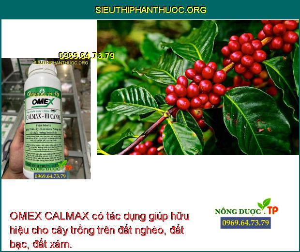 PHÂN BÓN LÁ OMEX CALMAX - Đặc Trị Nám Trái, Thối Trái, Nứt Trái, Cứng ...