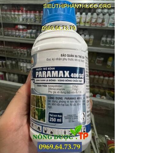 PARAMAX 400SC. THUỐC ĐẶC TRỊ BỆNH ĐẠO ÔN, RỈ SẮT, LEM LÉP HẠT, khô vằn ...
