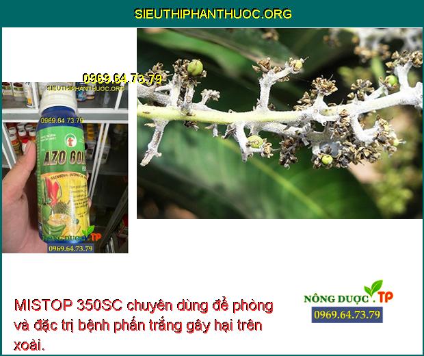 THUỐC TRỪ BỆNH MISTOP 350SC AZO GOLD PLUS 555 - Đặc Trị Thán Thư, Phấn ...