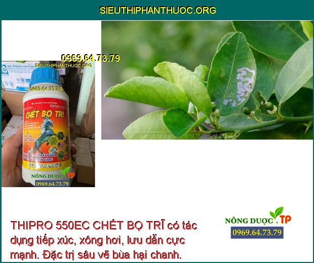THIPRO 550EC CHẾT BỌ TRĨ - Đặc Trị Rệp Sáp, Rầy Xanh, Sâu Vẽ Bùa, Ruồi ...