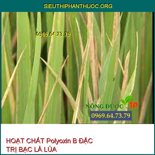 Top 4 Những loại thuốc có chứa hoạt chất Polyoxin B . - SIÊU THỊ PHÂN THUỐC