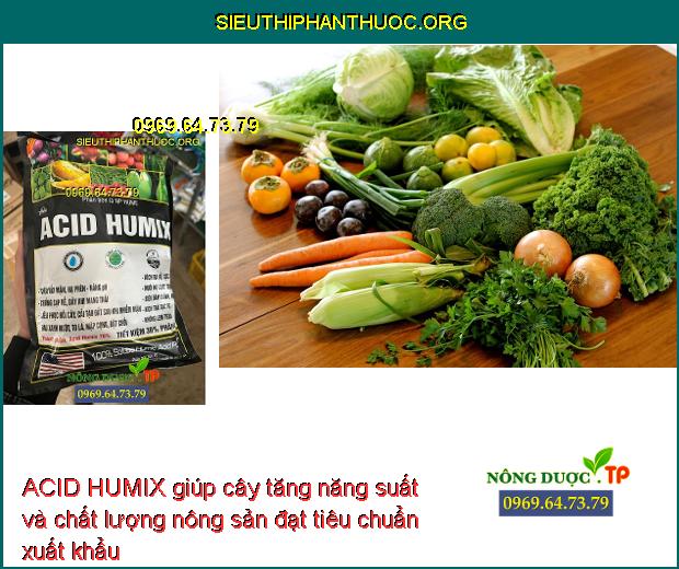 ACID HUMIX- Siêu Đẩy Mặn, Hạ Phèn, Nâng pH- Kích Ra Rễ- Nuôi Nụ To ...
