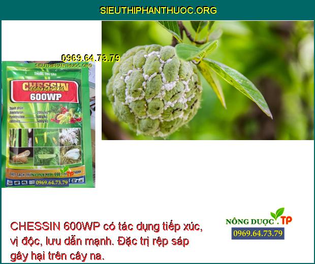 CHESSIN 600WP- Đặc Trị Rầy Nâu- Rệp Sáp- Sâu Đục Thân- Nhện Gié- Côn ...
