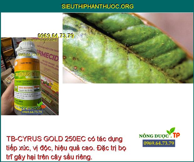 TB-CYRUS GOLD 250EC- Đặc Trị Sâu Cuốn Lá- Sâu Xanh- Bọ Trĩ- Bọ Xít Hôi ...