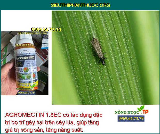 AGROMECTIN 1.8EC Đặc Trị Nhện Đỏ- Nhện Gié- Sâu Tơ- Bọ Nhảy- Sâu Xanh ...