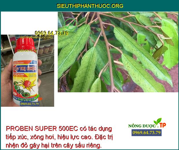 PROBEN SUPER 500EC- Đặc Trị Ung Trứng Nhện- Nhện Đỏ- Nhện Non. - SIÊU ...