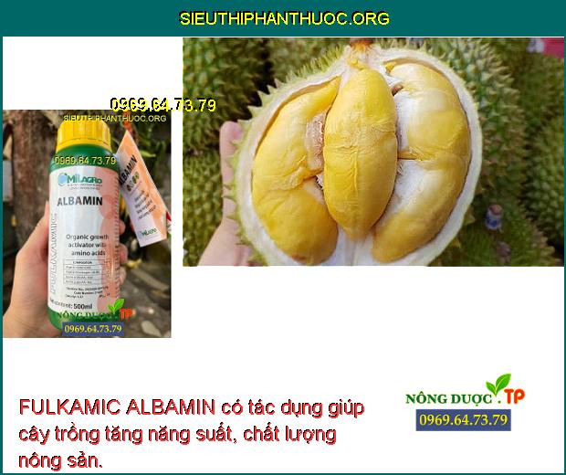 FULKAMIC ALBAMIN- Giúp Tăng Sức Sống Hạt Phấn- Tăng Tỉ Lệ Đậu Trái ...